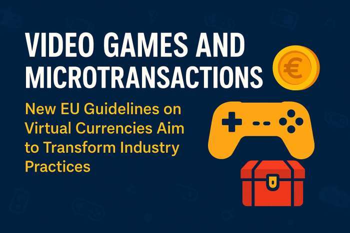 Video Games & Microtransactions Guidelines on Virtual Currencies